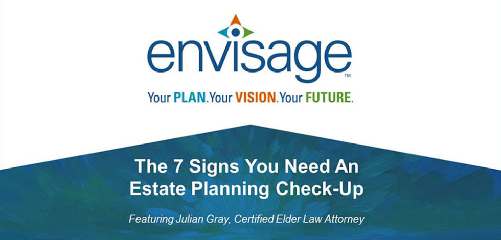 The Seven Signs You Need an Estate Planning Check-Up with Julian Gray ...
